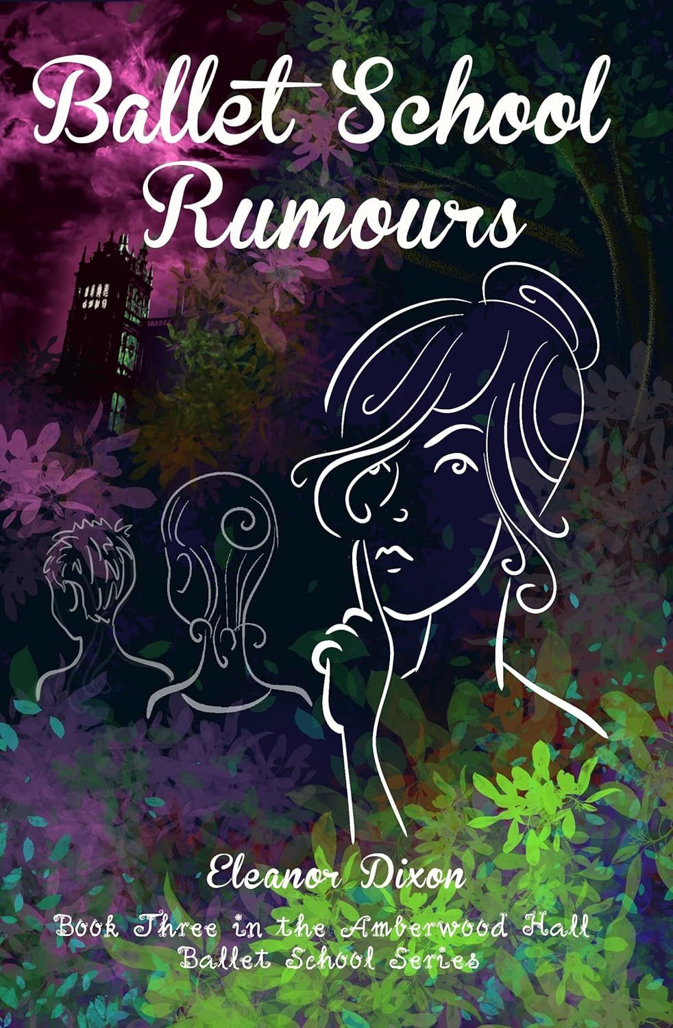 E-Book Ballet School Rumours (Amberwood Hall Ballet School) By Author ...
