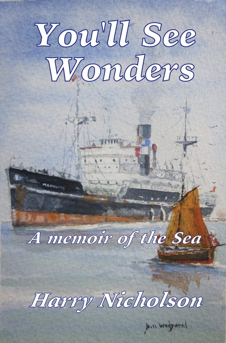 You’ll See Wonders: A Memoir of the Sea By Author Harry Nicholson – Shop - The Book Dragon