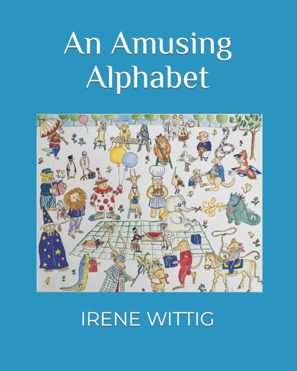 An Amusing Alphabet Book By Author Irene Wittig – Shop - The Book Dragon