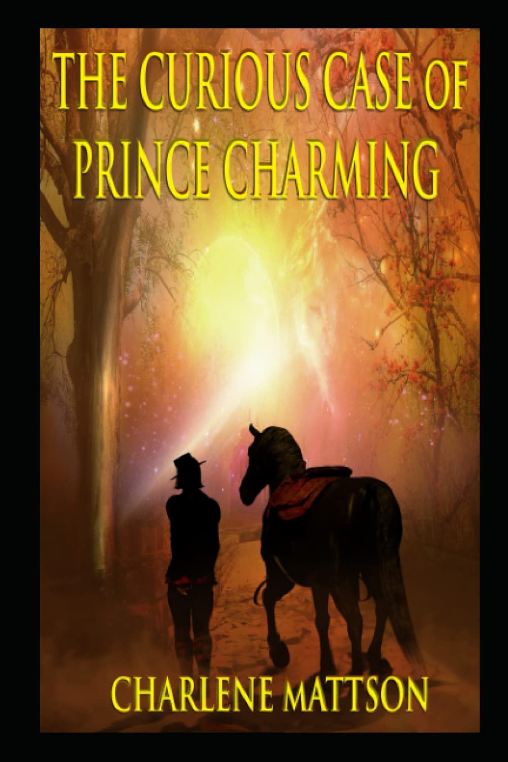 The Curious Case of Prince Charming (Fairy Tale Case Files Book 1) By ...